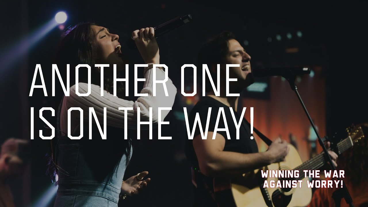 Winning The War Against Worry - Week 4 - Another One Is On The Way ...