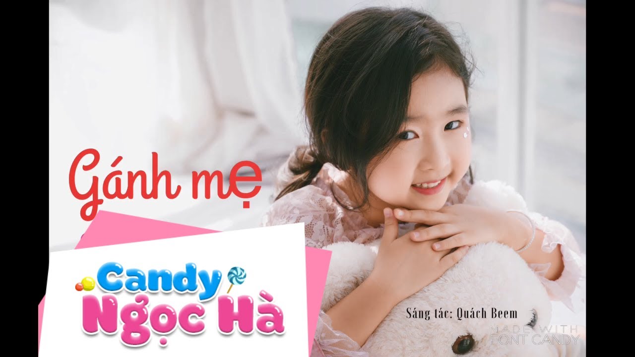 Gánh Mẹ - Candy Ngọc Hà | Nhạc Thiếu Nhi Mừng Vu Lan 2019 - YouTube