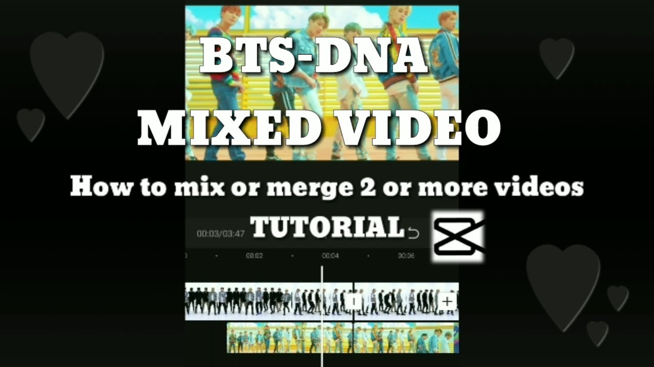 HOW TO MIX MERGE COMBINE VIDEOS BTS DNA MIX VIDEO TUTORIAL CAPCUT EDIT YouTube how-to-mix-merge-combine-videos-bts-dna-mix-video-tutorial-capcut-edit-youtube