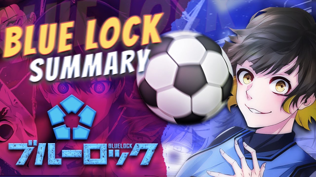 The Exciting World of Blue Lock || A Summary You Don't Want to Miss ...