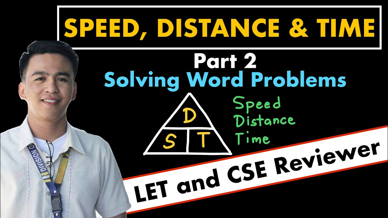 Solving Word Problems SPEED, DISTANCE and TIME | LET and Civil Service ...
