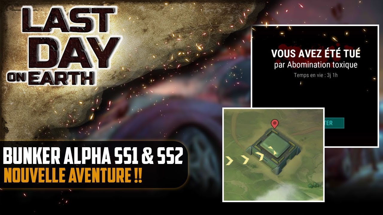 [Last Day On Earth] Nouvelle AVENTURE : bunker alpha SS1 & SS2 - YouTube