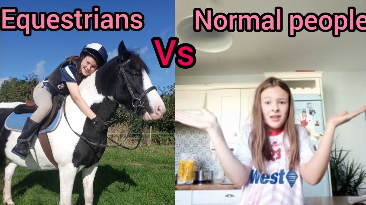 NORMAL PEOPLE VS EQUESTRIANS! (Funny) - YouTube