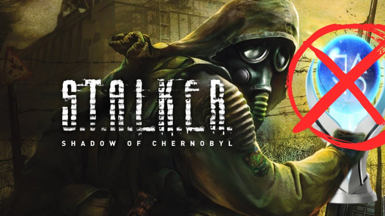 Skip the Platinum for Stalker Shadow of Chernobyl l It is a Missable ...