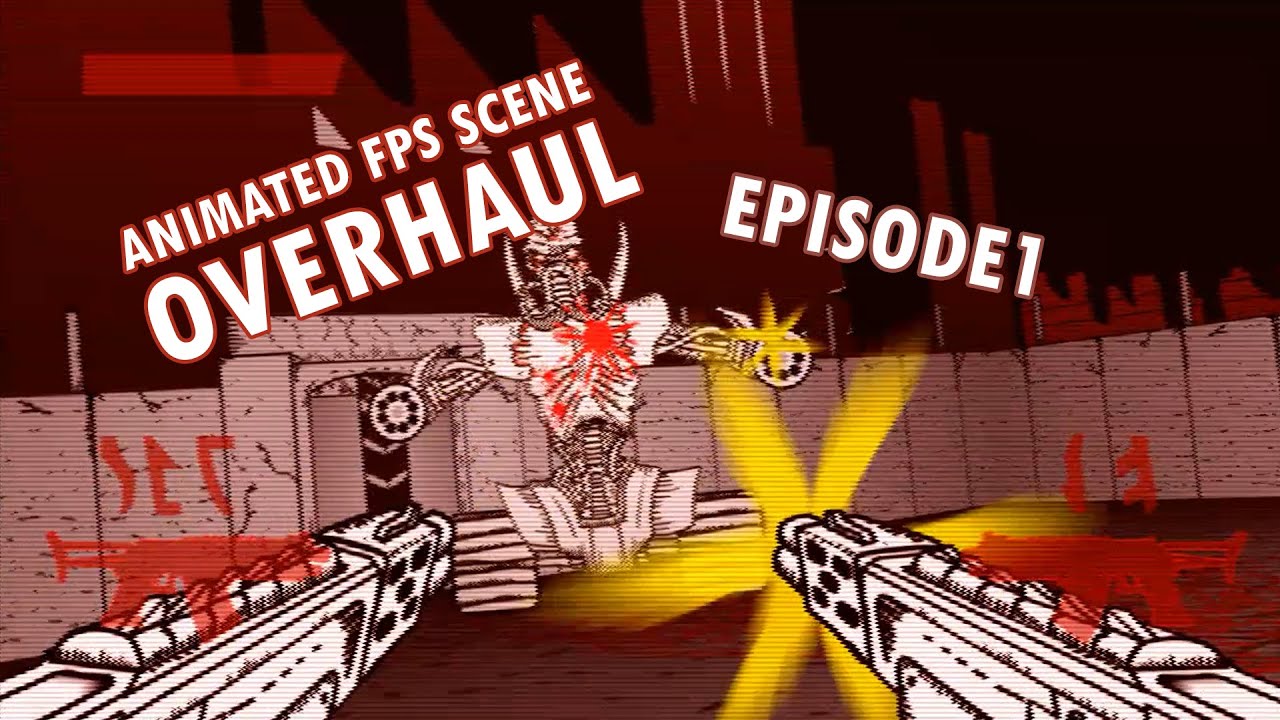 Animated FPS scene overhaul: EPISODE 1 - YouTube