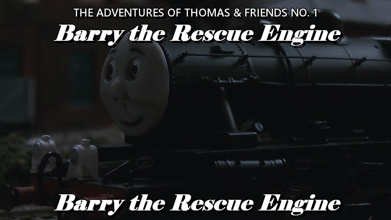 Barry the Rescue Engine Part 4: Barry the Rescue Engine - YouTube
