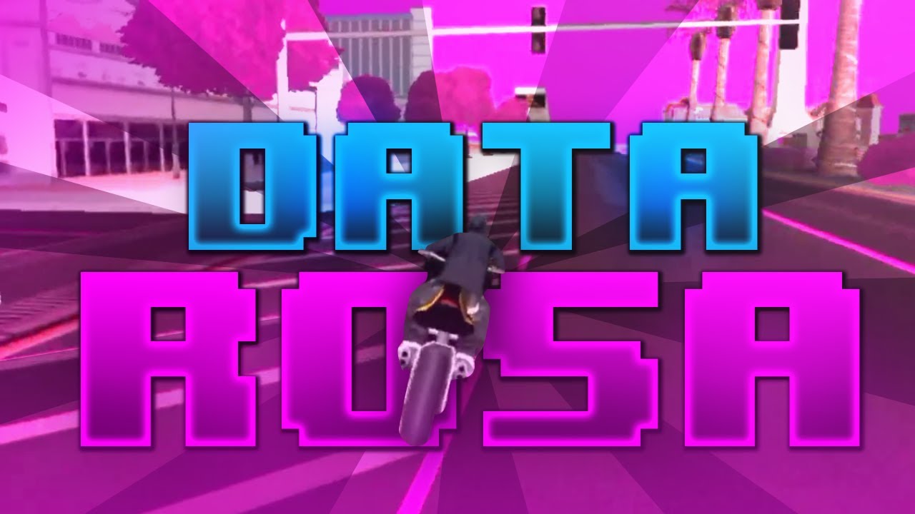 DATA ROSA PARA GTA SAN ANDREAS [SAMP] - YouTube