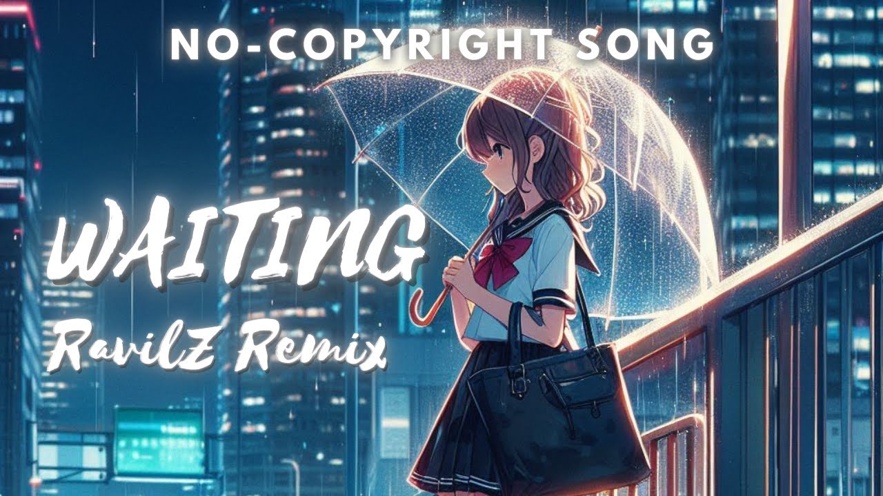 Waiting (RavilZ Remix) | [Copyright Free] - YouTube