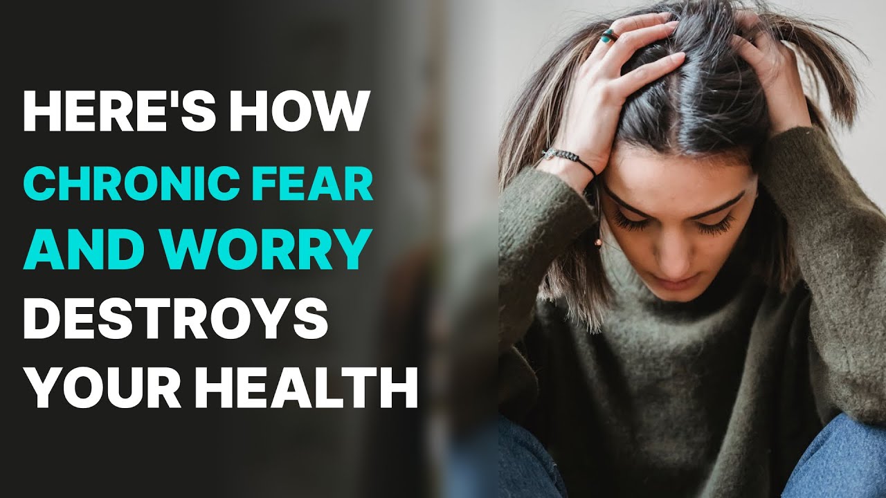 12 Ways Chronic Fear Is Harming Your Health - YouTube