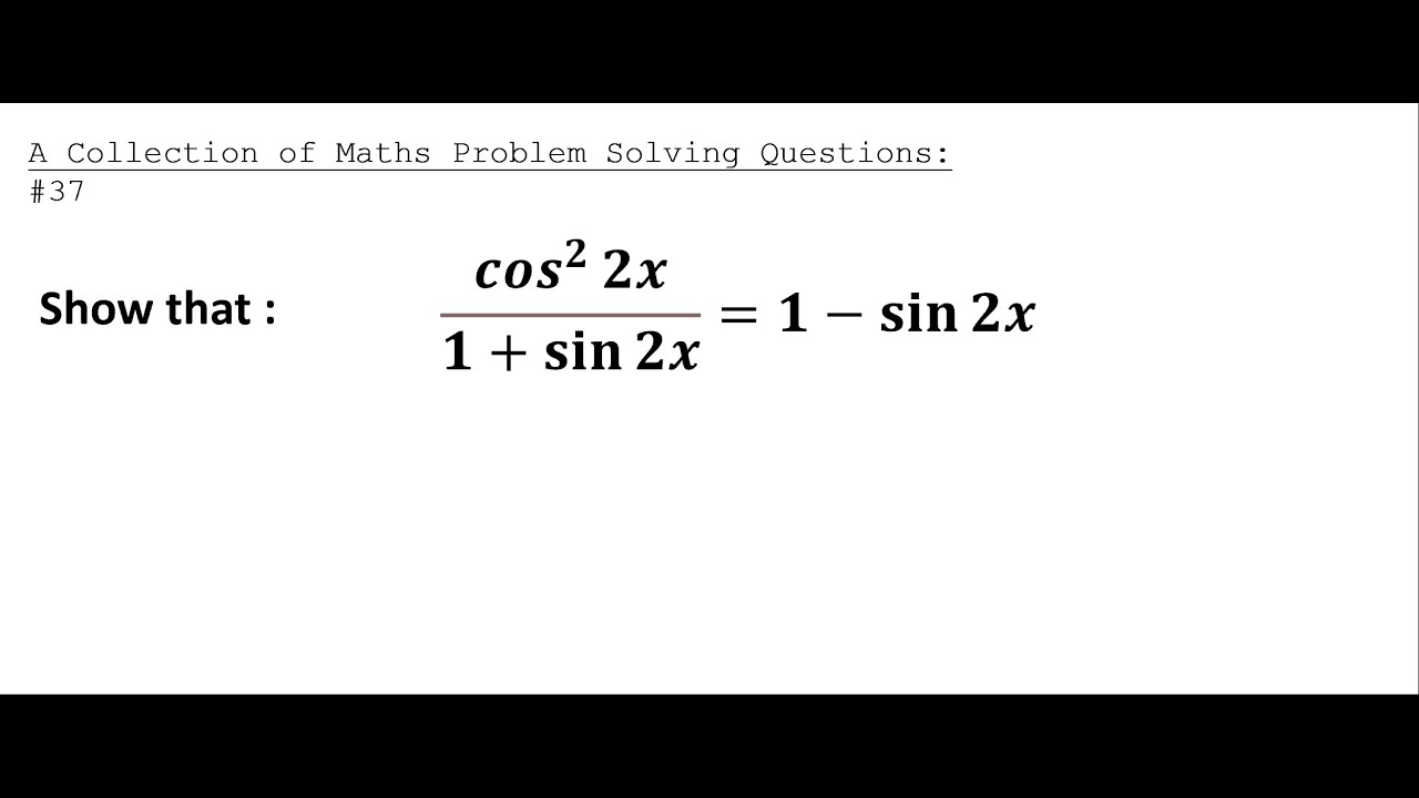 A Collection of Maths Problem Solving Questions:#37 (Trigonometric ...