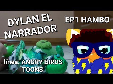 Dylan el Narrador: Ep1 Hambo línea: Angry Birds Toons - YouTube