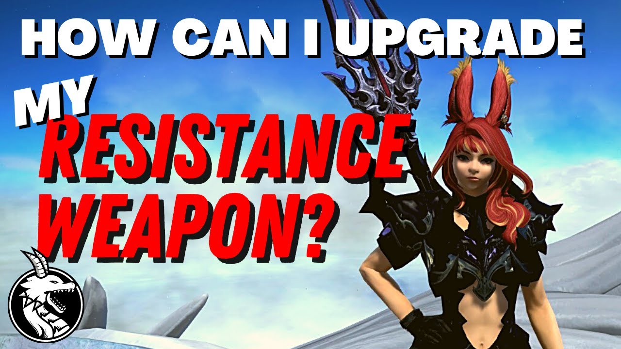 FF14 - How To Upgrade Your Resistance Weapon? - Patch 5.35 - ilvl 485 ...