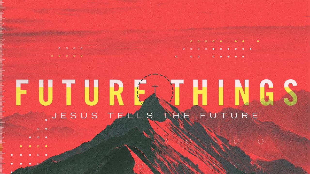 Jesus Tells the Future: Session 1 - Jesus Tells the Future - YouTube