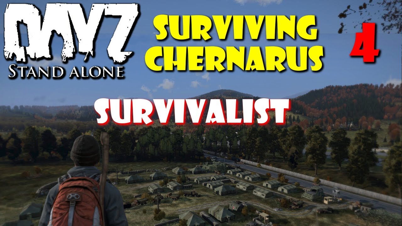 Survivalist ☢ DayZ PS4 / XboxOne / PC ☢ Surviving Chernarus | Episode 4 ...