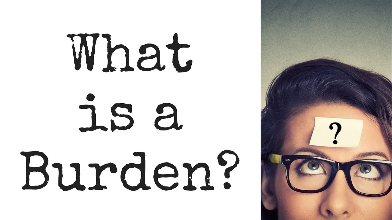 What is a Burden? - YouTube