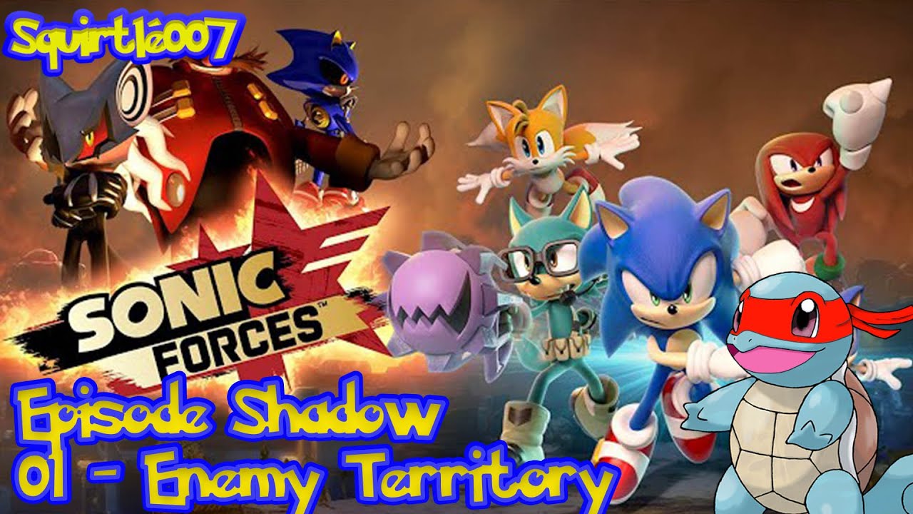 Sonic Forces Episode Shadow Stage 1 Enemy Territory Lets Play ...