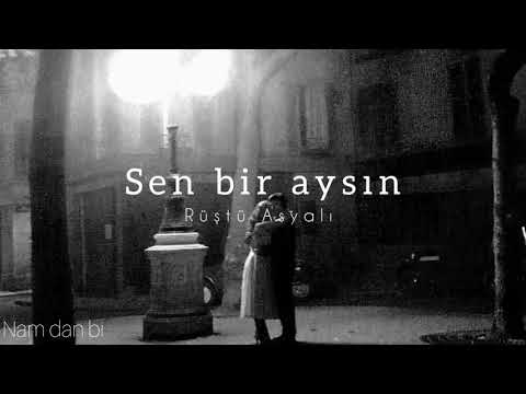 Rüştü Asyalı || Sen Bir Aysın lyrics (sözleri)