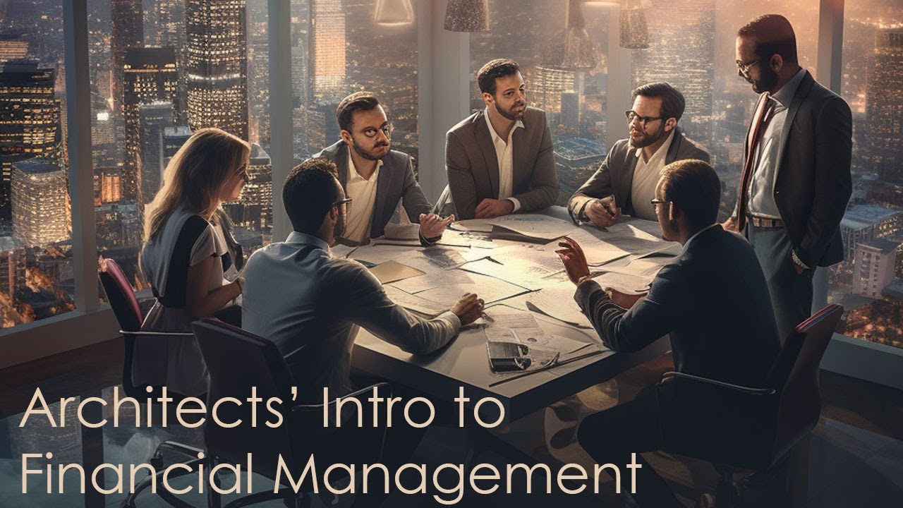 Intro to Financial Management for Architects - ARE Prep - YouTube