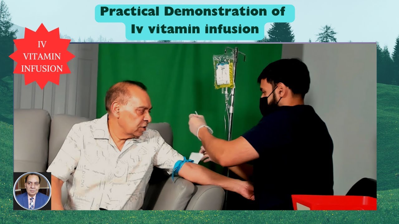 Practical Demonstration of Iv vitamin infusion in Human body | Dr ...