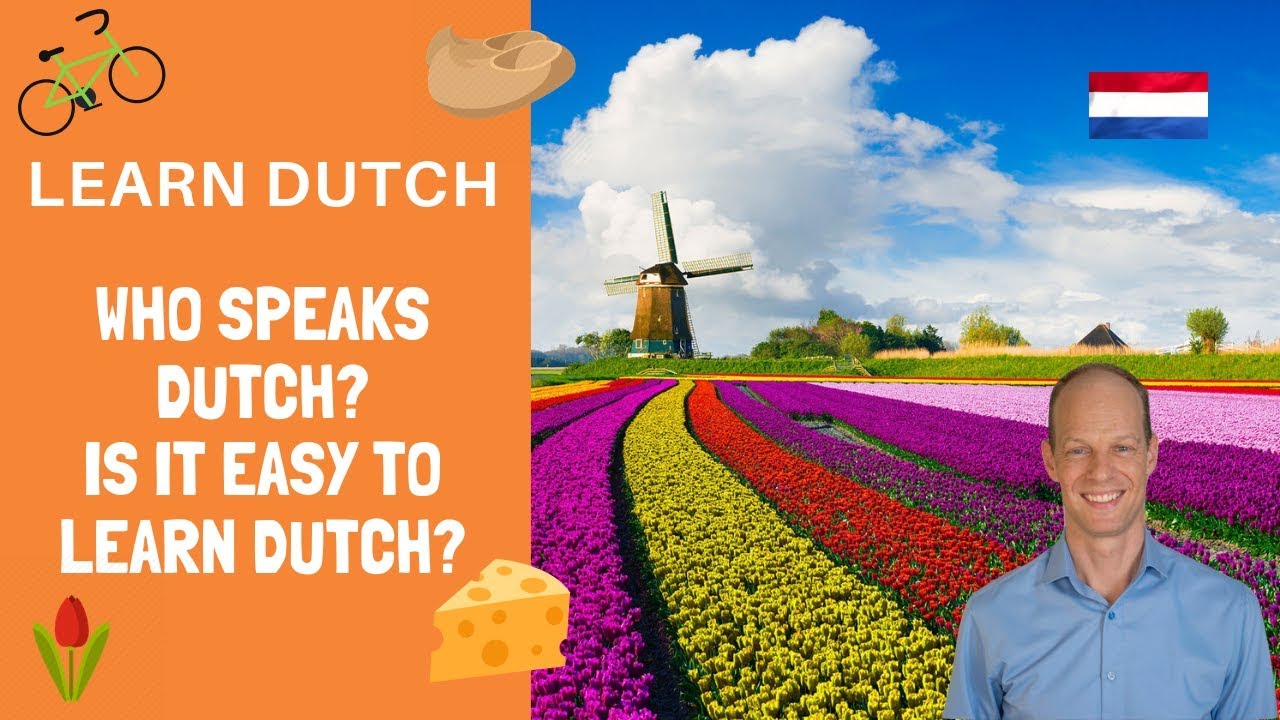 LEARN DUTCH: Who Speaks Dutch? Is Dutch Difficult to Learn? - YouTube