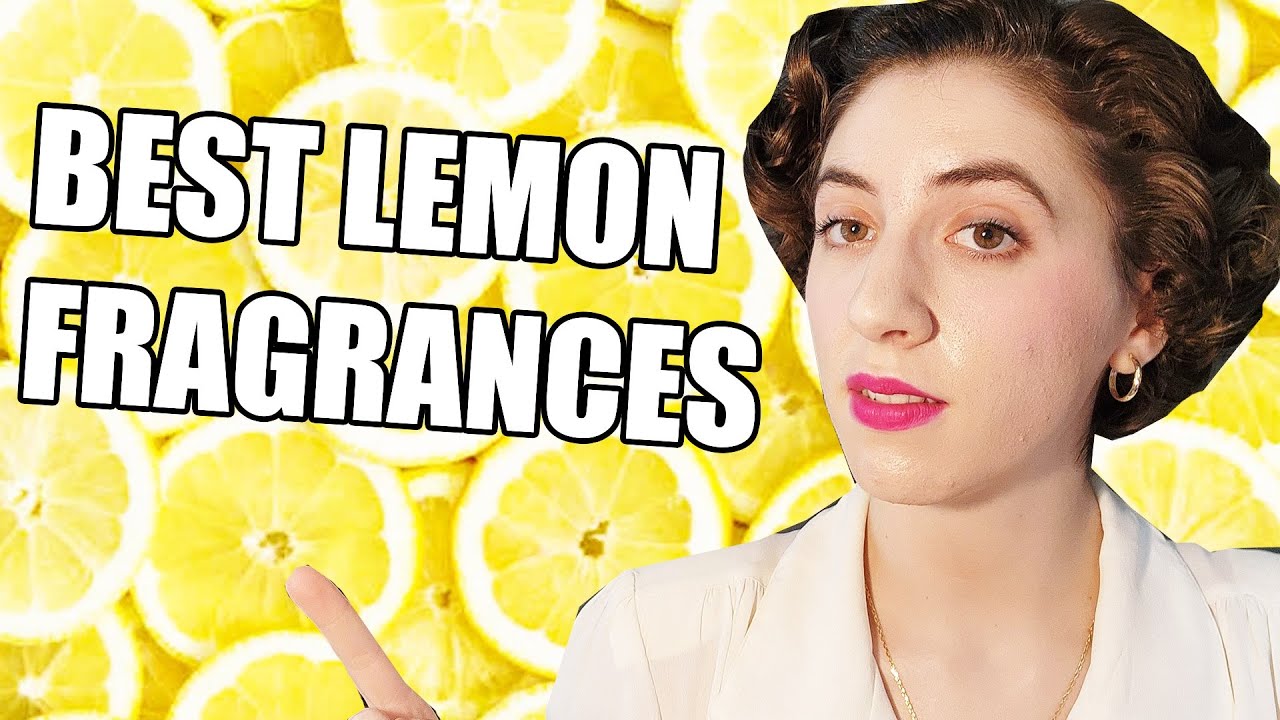 THE ABSOLUTE BEST LEMON FRAGRANCES - YouTube