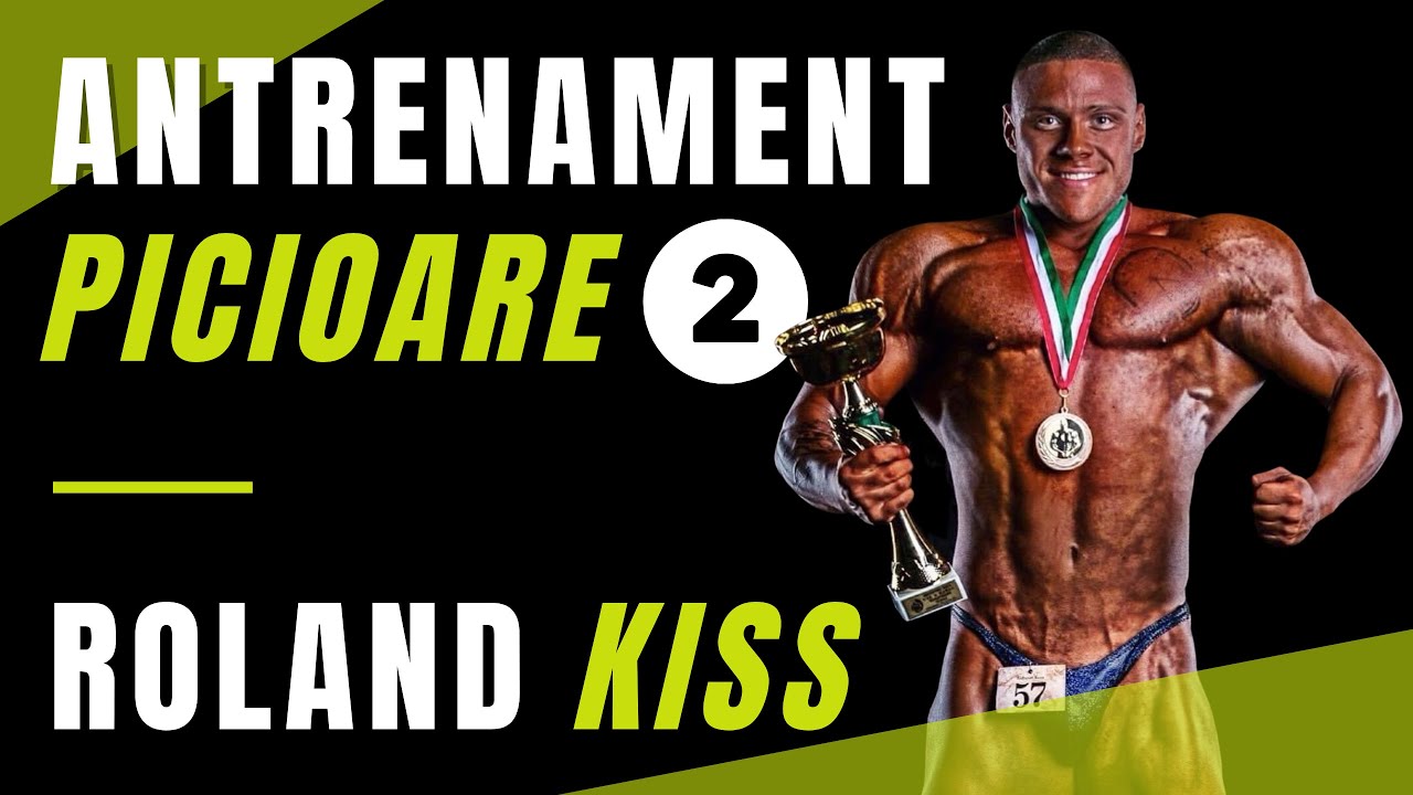ANTRENAMENT INTENS DE PICIOARE CU ROLAND KISS | EP. 2 PARTEA II - YouTube