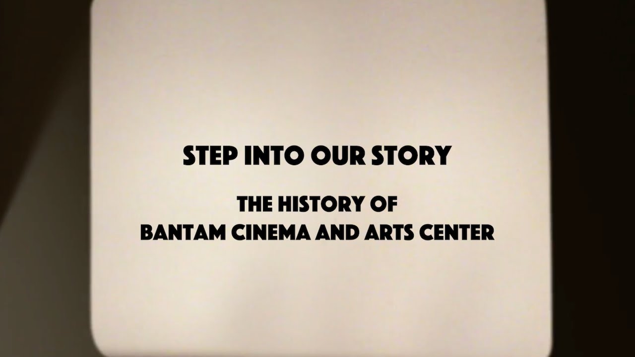 Bantam Cinema and Arts Center: A Documentary - YouTube