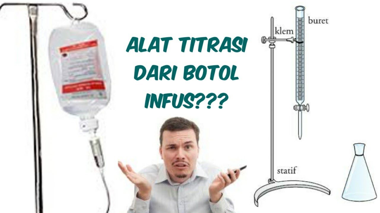 Karya Inovasi - Alat Titrasi Memanfaatkan Botol Infus - YouTube