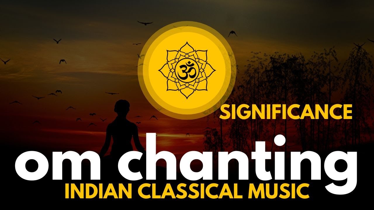 Significance of Chanting OM in Indian Classical Music - YouTube