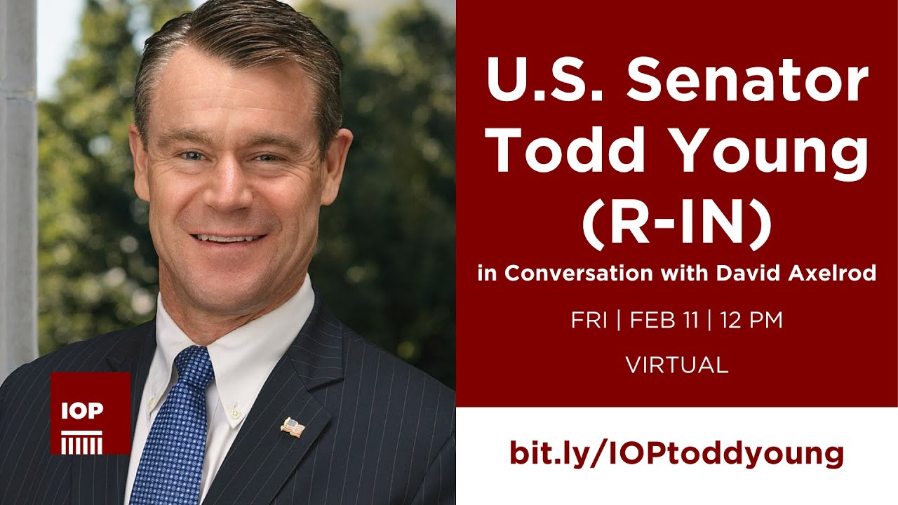 U.S. Senator Todd Young (R-IN) in Conversation with David Axelrod - YouTube