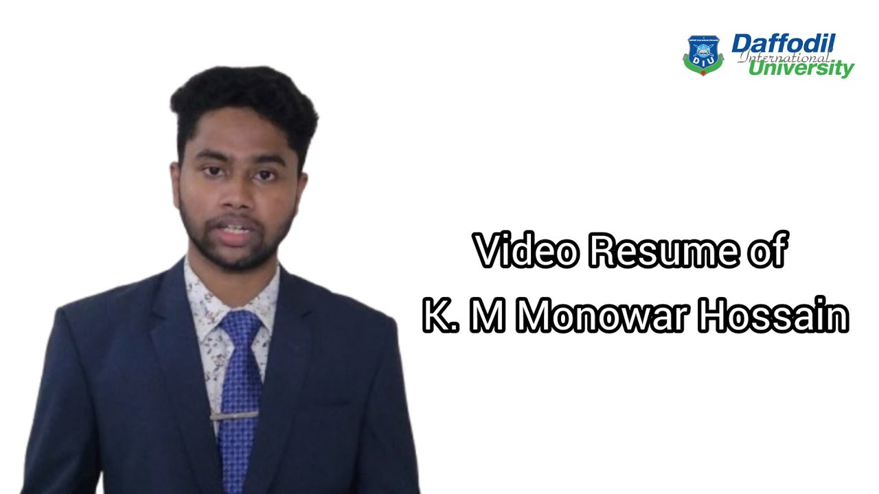 Video Resume | K. M Monowar Hossain | CSE Student | Daffodil International University - YouTube