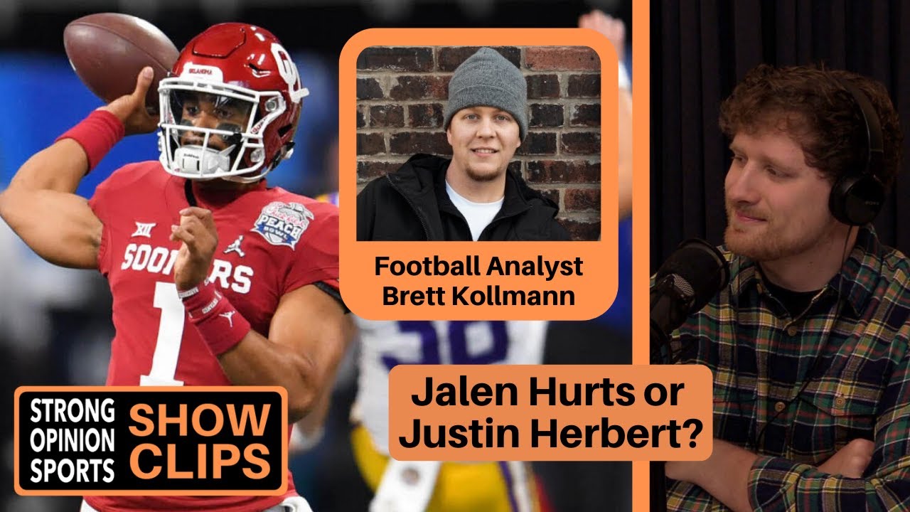 Guest Brett Kollmann Talks Justin Herbert vs Jalen Hurts - YouTube