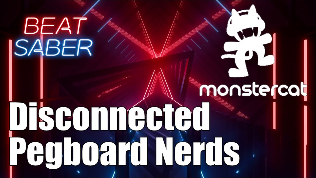 Beat Saber - Disconnected - Pegboard Nerds | FC - YouTube