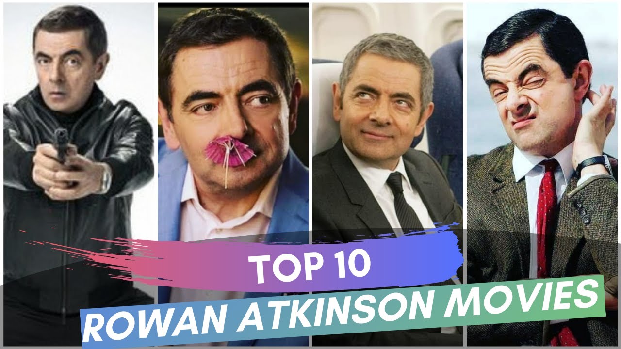 Rowan Atkinson Top 10 Movies & TV Shows | Mr Bean - YouTube