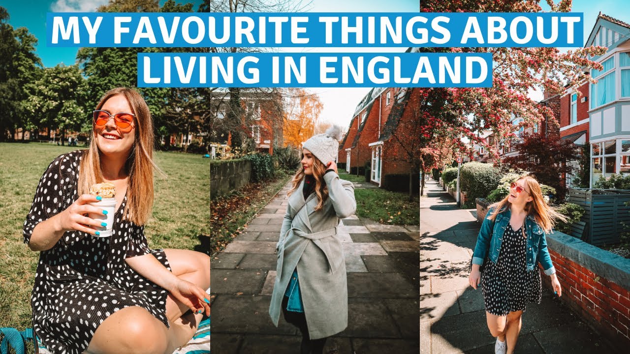 My Favourite Things About Living In England - YouTube