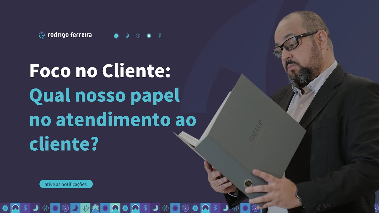 Foco no Cliente - Parte 02 - YouTube