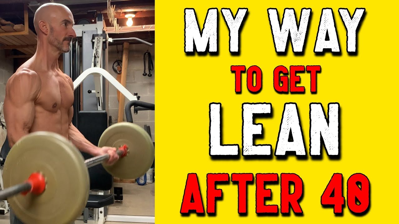 My Way Is Not THE WAY To Get Lean and Stay Lean After 40 - YouTube