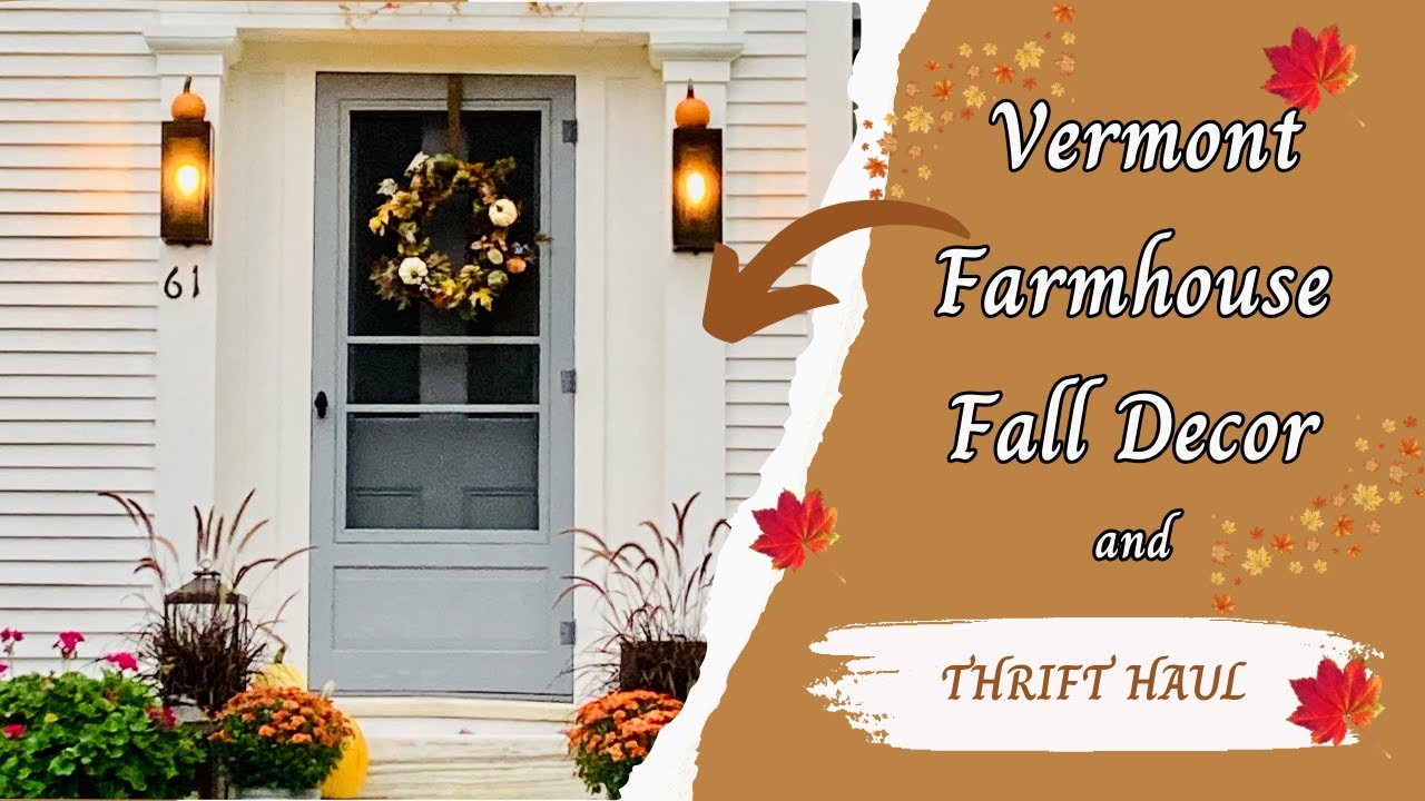 Decorating my Vermont Farmhouse for Fall // Autumn Inspired Thrift Haul ...
