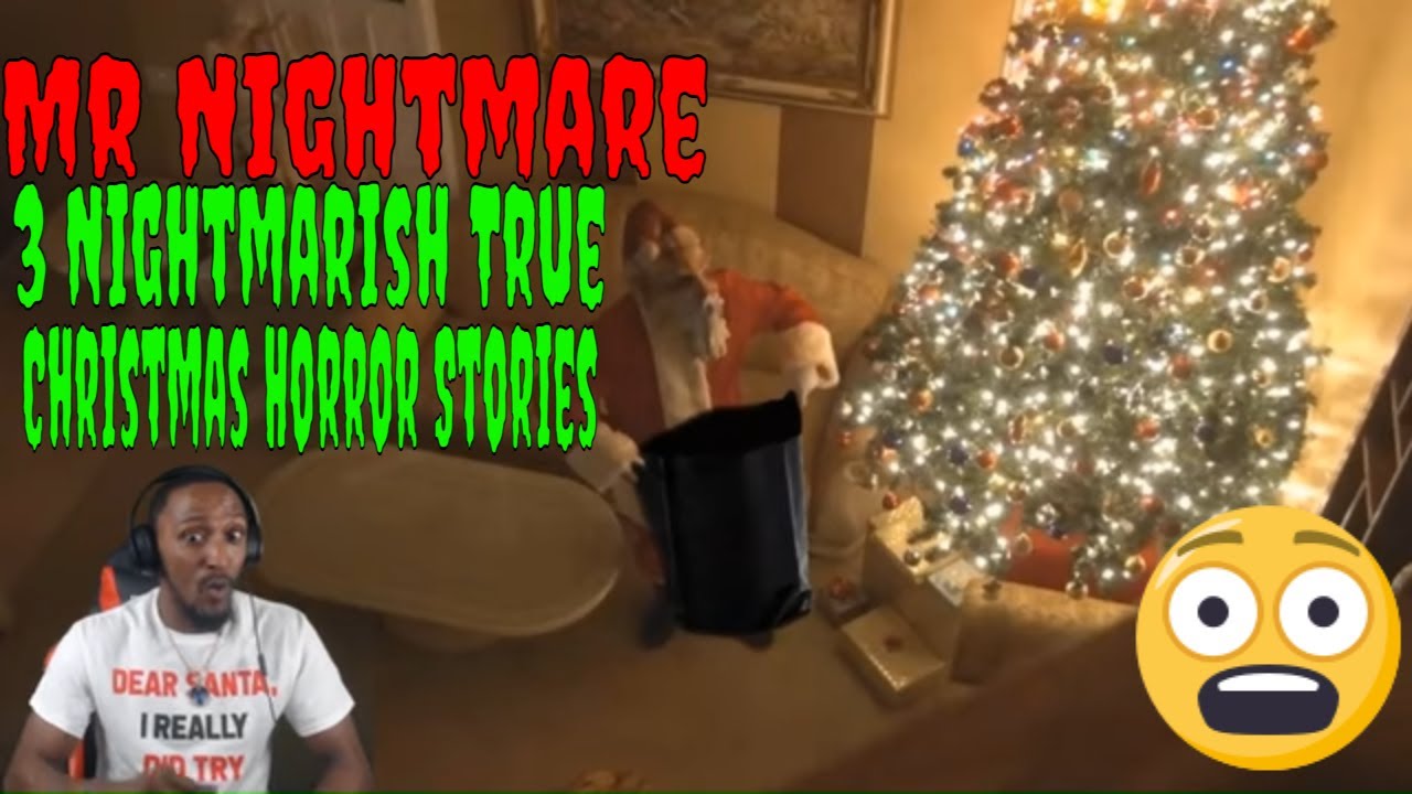 Mr Nightmare - 3 Nightmarish True Christmas Horror Stories (REACTION ...