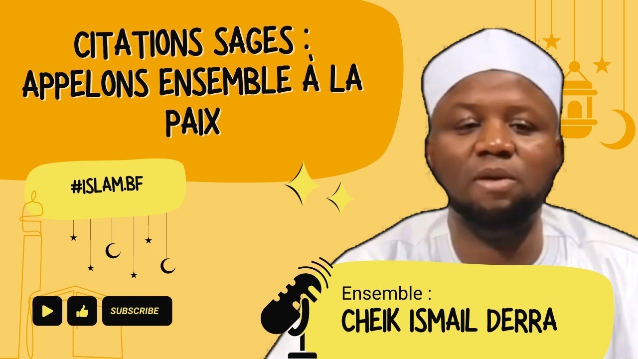 Appelons ensemble à la paix - Citations de Cheik Ismail Derra - YouTube