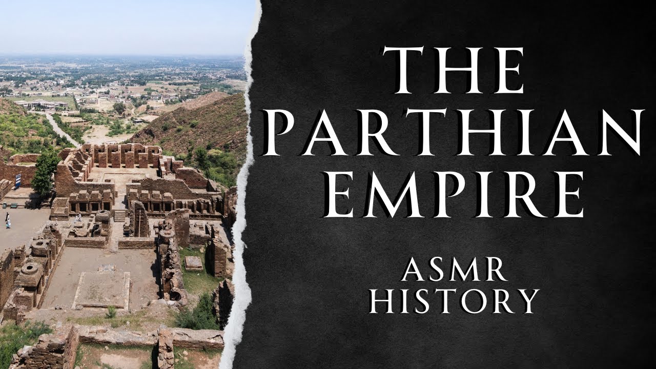 Rise and Fall of the Parthian Empire - ASMR History Learning - YouTube