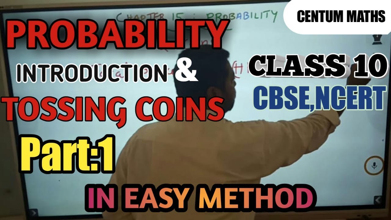 Class 10|PROBABILITY Chapter 15| Introduction & Tossing Coins |in ...