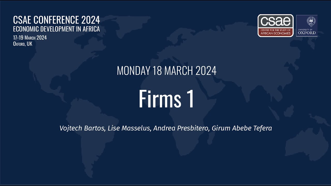 CSAE Conference 2024 Firms 1 Session - YouTube