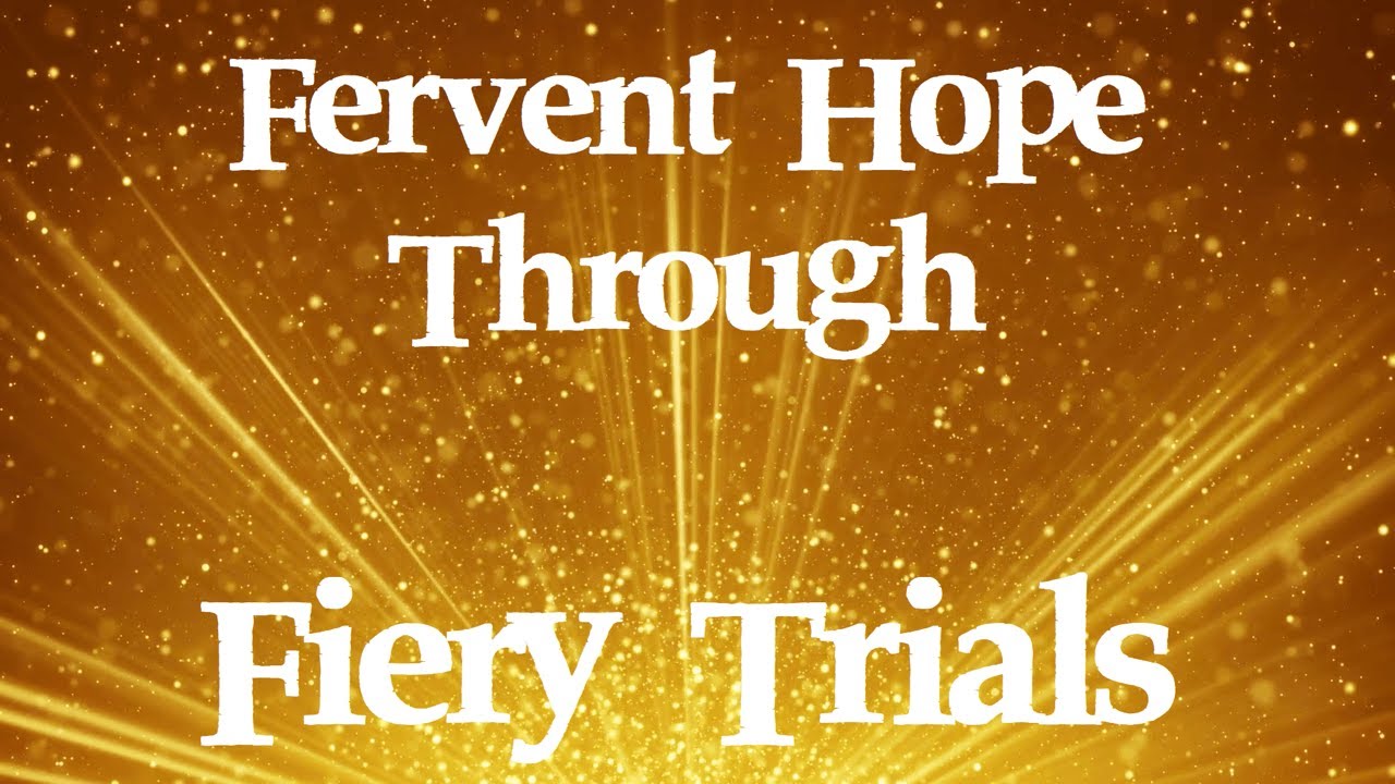 "Fervent Hope Through Fiery Trials" Wednesday Evening 01/11/2023 - YouTube