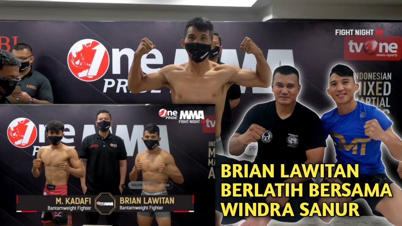 WINDRA SANUR BERLATIH BERSAMA BRIAN LAWITAN (Peserta One Pride MMA ...