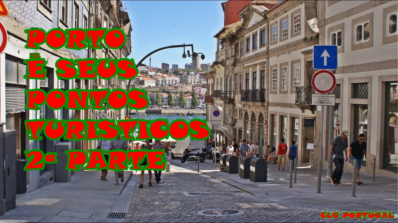 PORTO E SEUS PONTOS TURISTICOS | 2ª PARTE CLG PORTUGAL - YouTube