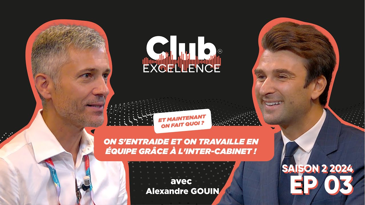 Club Excellence : on travaille en équipe grâce à l'inter-cabinet avec ...