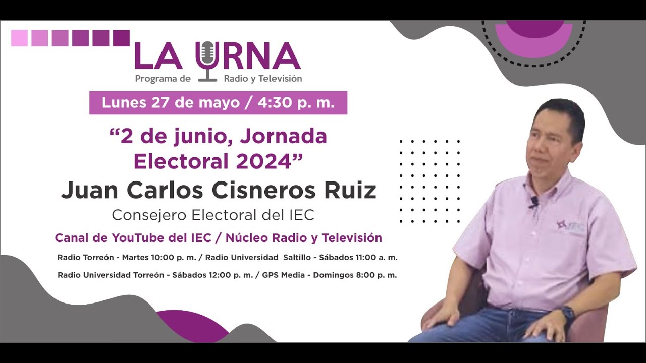 La Urna, programa de Radio y Televisión del IEc. Mayo 27 de 2024 - YouTube