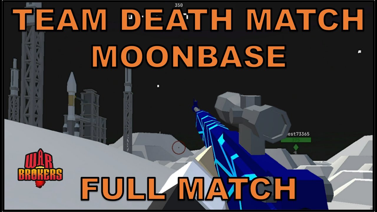 Full Match 17- Team Death Match - Moonbase map - War Brokers V499 - Jan '24 - YouTube