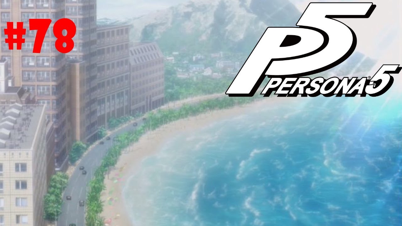 Persona 5 Episode 78: Tropical Vacation - YouTube